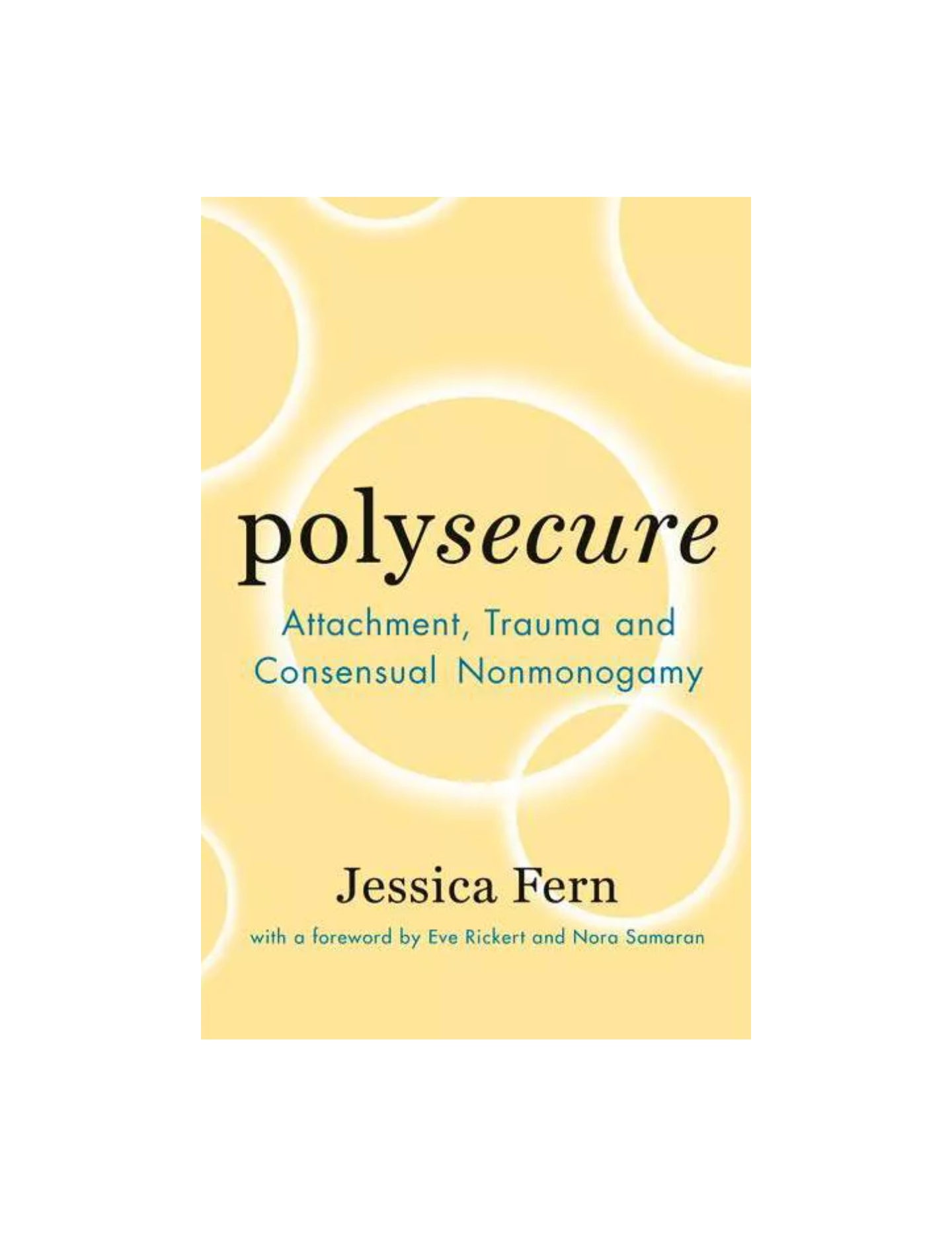 Polysecure: Attachment, Trauma and Consensual Nonmonogamy | Earth and Salt